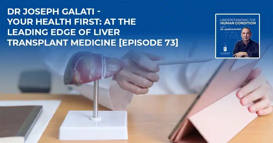 Dr Joseph Galati - Your Health First: At The Leading Edge Of Liver ...